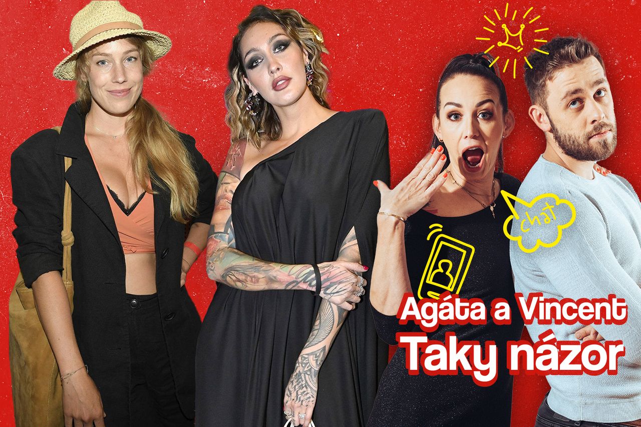 Mám ho ráda, i když je to úchylný a na hlavu, navezla se Agáta do ...